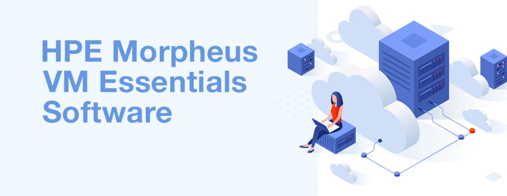 HPE Morpheus VM Essentials Software